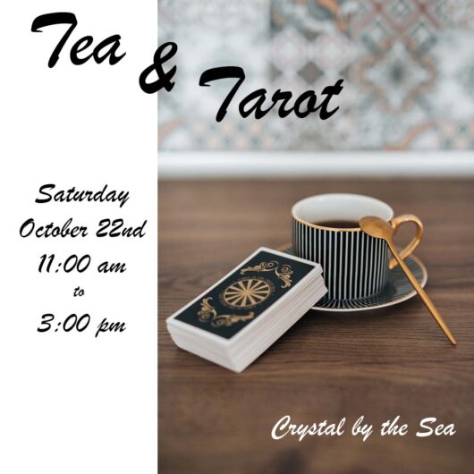 Tea & Tarot – Crystal by the Sea